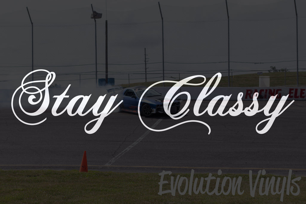 Stay Classy V3 Decal – Evolution Vinyls