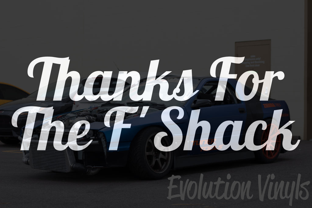 Thanks for the F Shack Decal – Evolution Vinyls